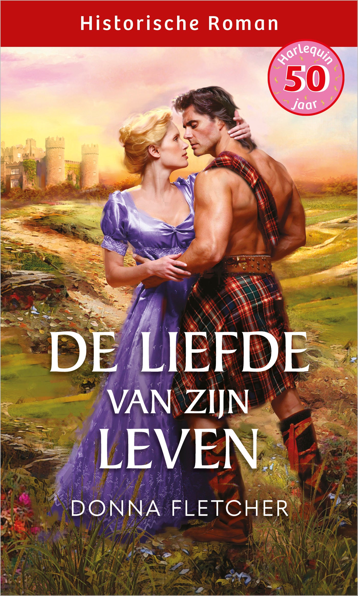 Donna Fletcher - De liefde van zijn leven - De Schotse Sinclares 4 - Historische Roman 174 ...