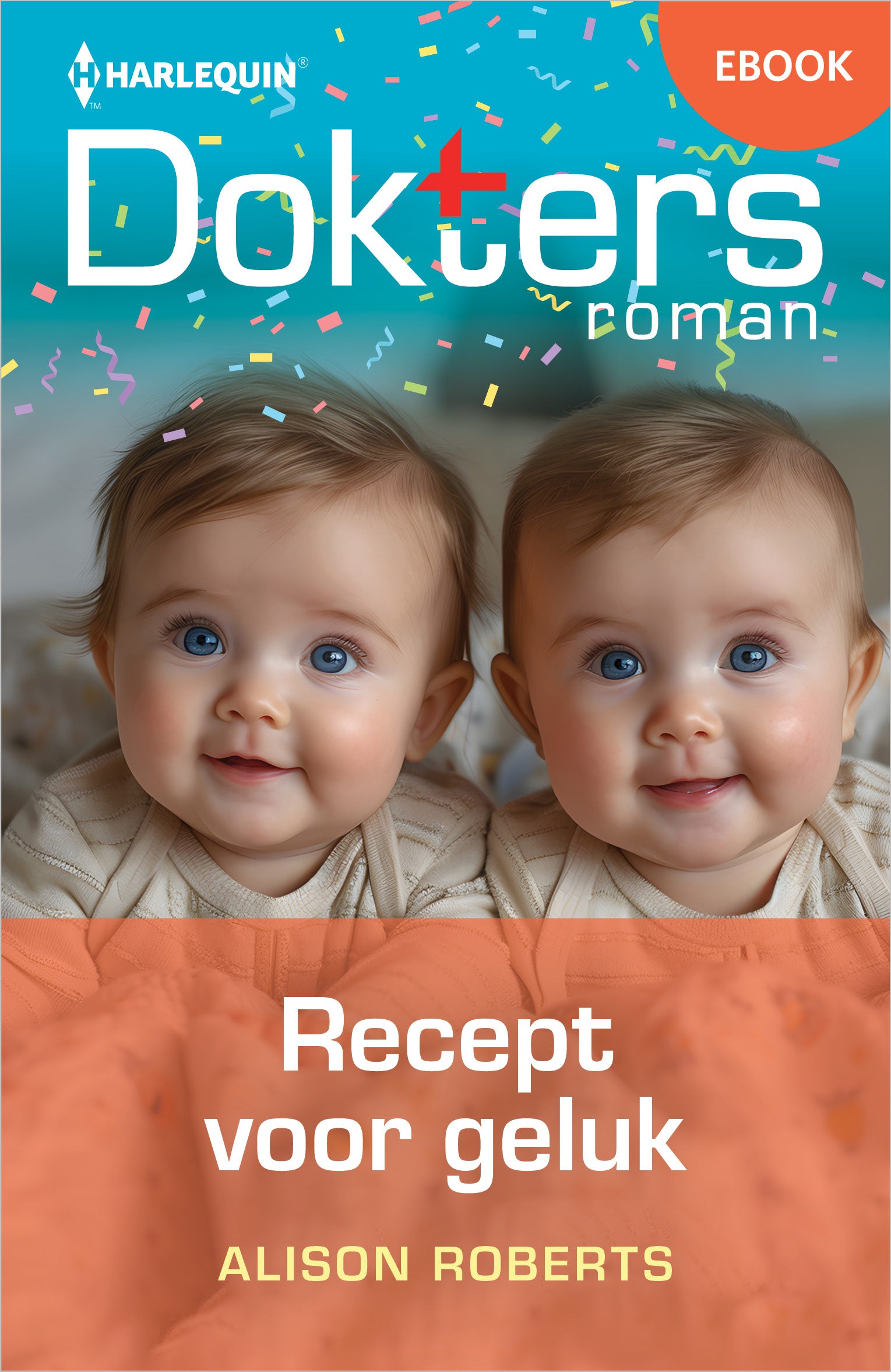 Alison Roberts - Recept voor geluk - Doktersroman 213B – Harlequin