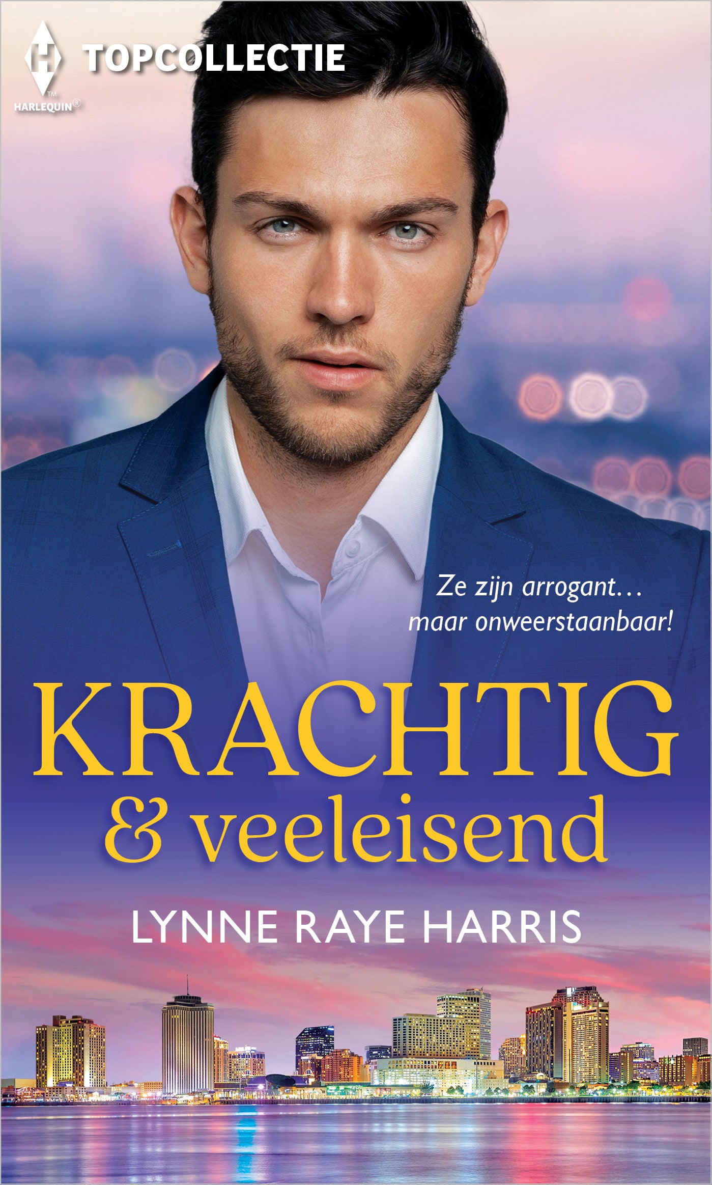 Lynne Raye Harris - Krachtig & veeleisend - Topcollectie 179 – Harlequin